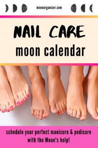 Lunar nail care calendar - manicure & pedicure by the Moon